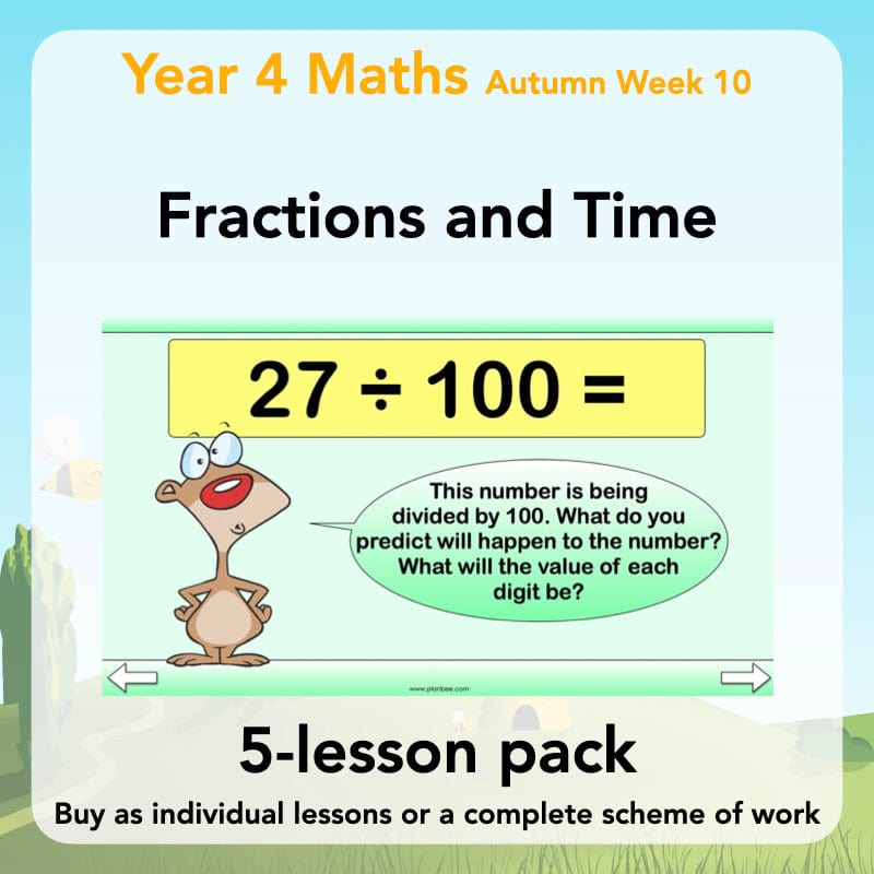 Fractions and Time Year 4 Fractions Maths Lessons | PlanBee