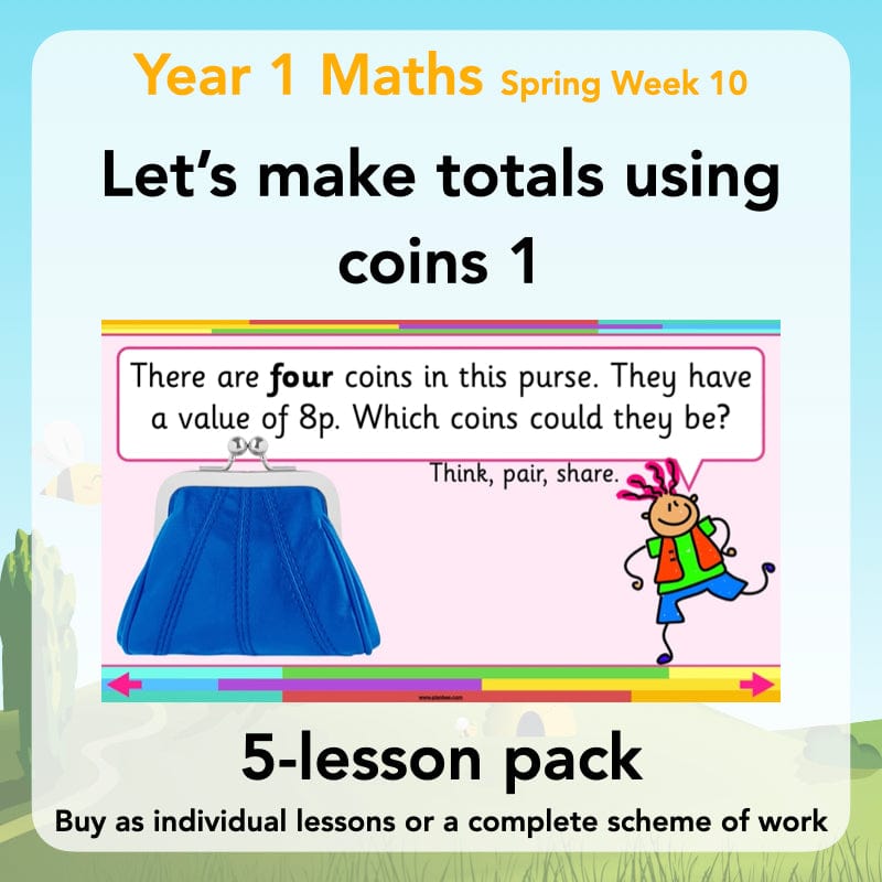Let’s make totals using coins Year 1 Maths plans by PlanBee