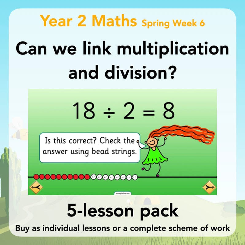 Link Multiplication and Division Year 2 Maths by PlanBee