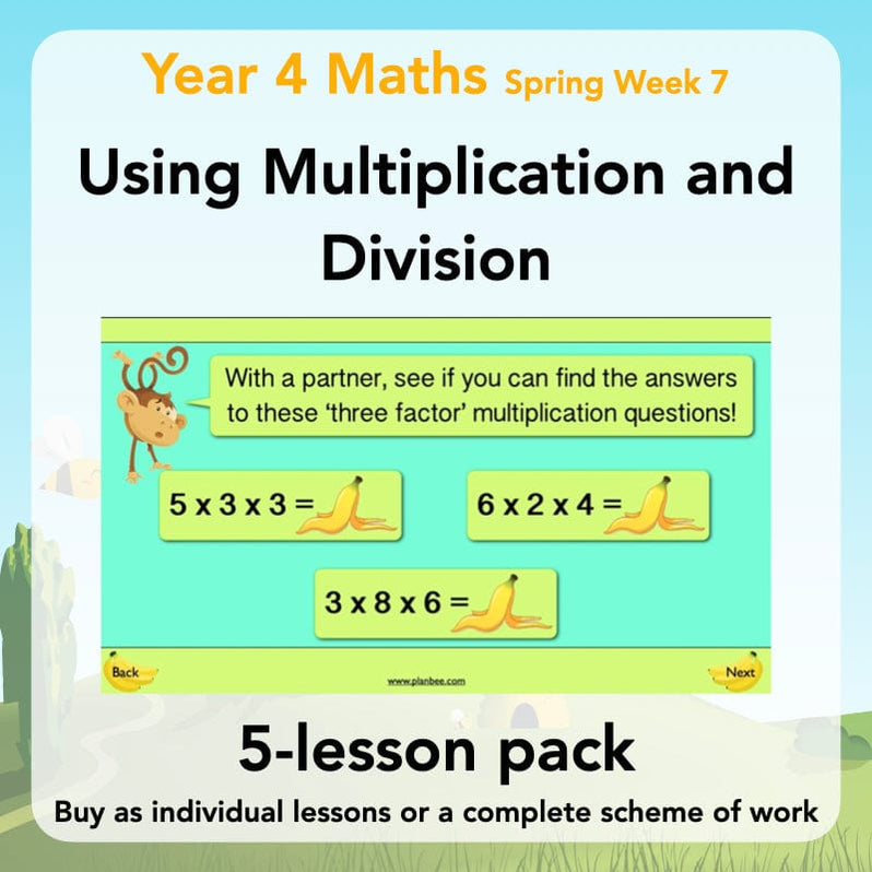 Using Multiplication and Division Year 4 Maths by PlanBee