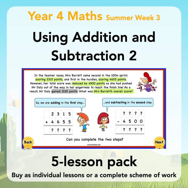 Using Addition & Subtraction 2 Year 4 Maths by PlanBee