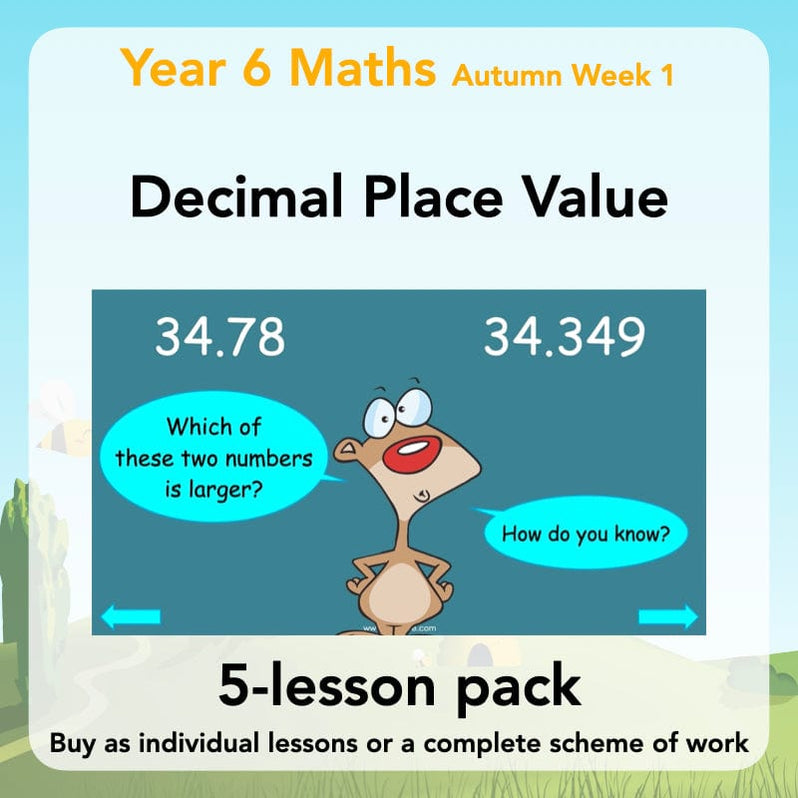 Year 6 Decimal Place Value Maths Lessons by PlanBee